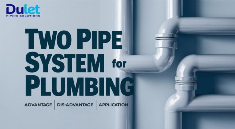 Two Pipe System of Plumbing - How it Works and More